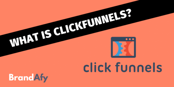 What is ClickFunnels? Everything You Need to Know - Brandafy