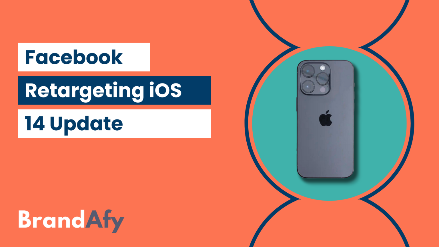 Navigate The Challenge Facebook Retargeting Ios 14 Update 0993