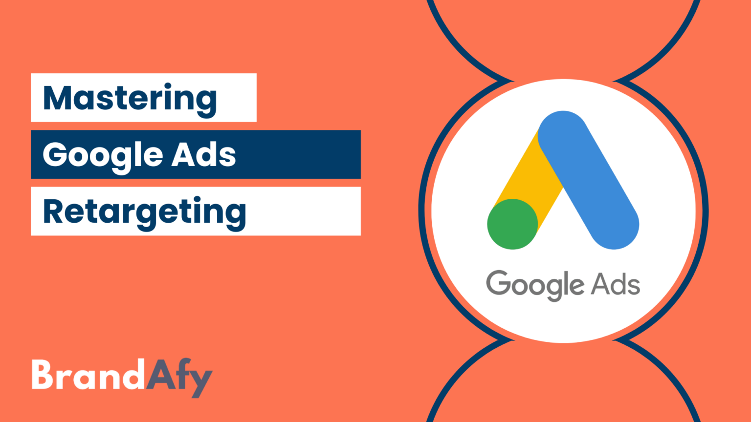 Maximize Your Conversions: Mastering Google Ads Retargeting in 2024